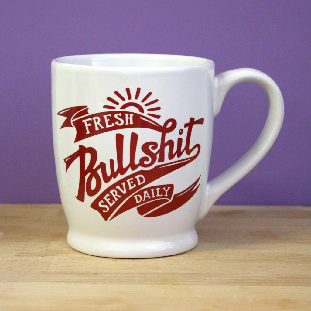 Bullshit Coffee Mug | Dishwasher & Microwave Safe